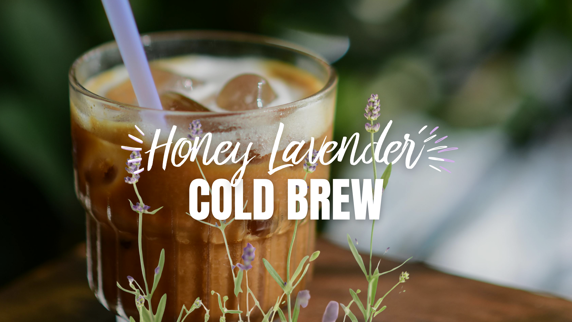 Honey Lavender Cold Brew
